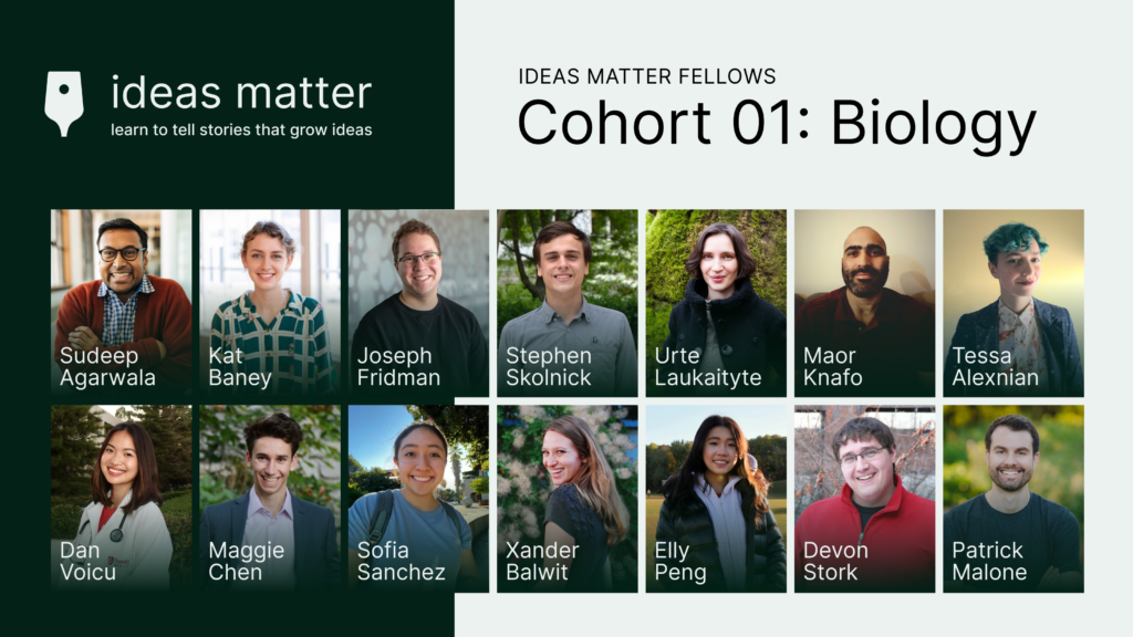 Cohort 01: Biology — Ideas Matter Writing Fellowship
